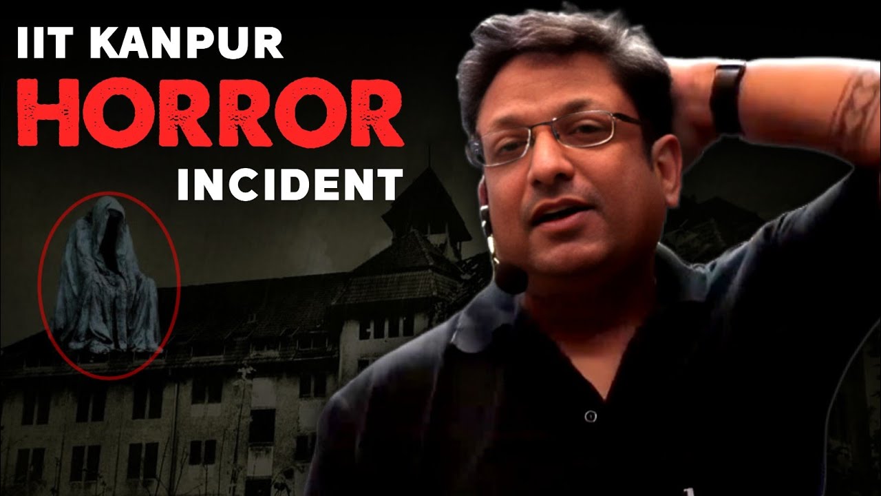IIT Kanpur HORROR Story by Ashish Aggrawal sir, Physics Wallah - YouTube
