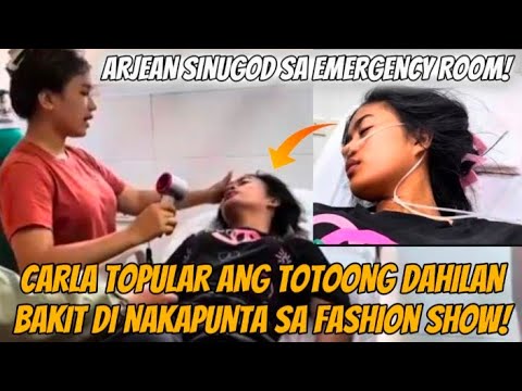 ARJEAN SINUGOD SA EMERGENCY ROOM! CARLA TOPULAR ITO ANG DAHILAN NG HINDI PAG ATTEND SA FASHION ...