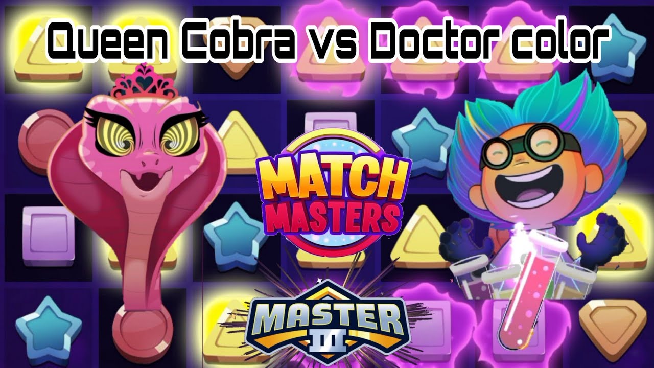 Match Masters | Queen Cobra vs Doctor color | land slides Match | Match ...