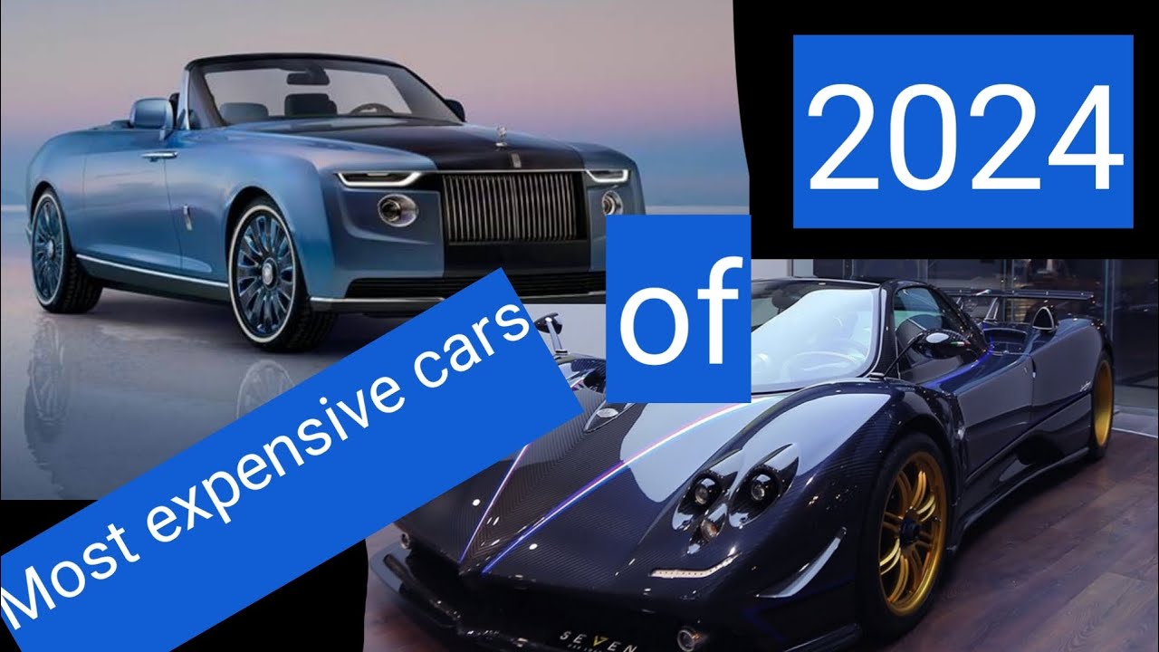 Dream Cars of 2024: Top Ten Most Expensive Cars 🚗🚗🚘 2024 - YouTube