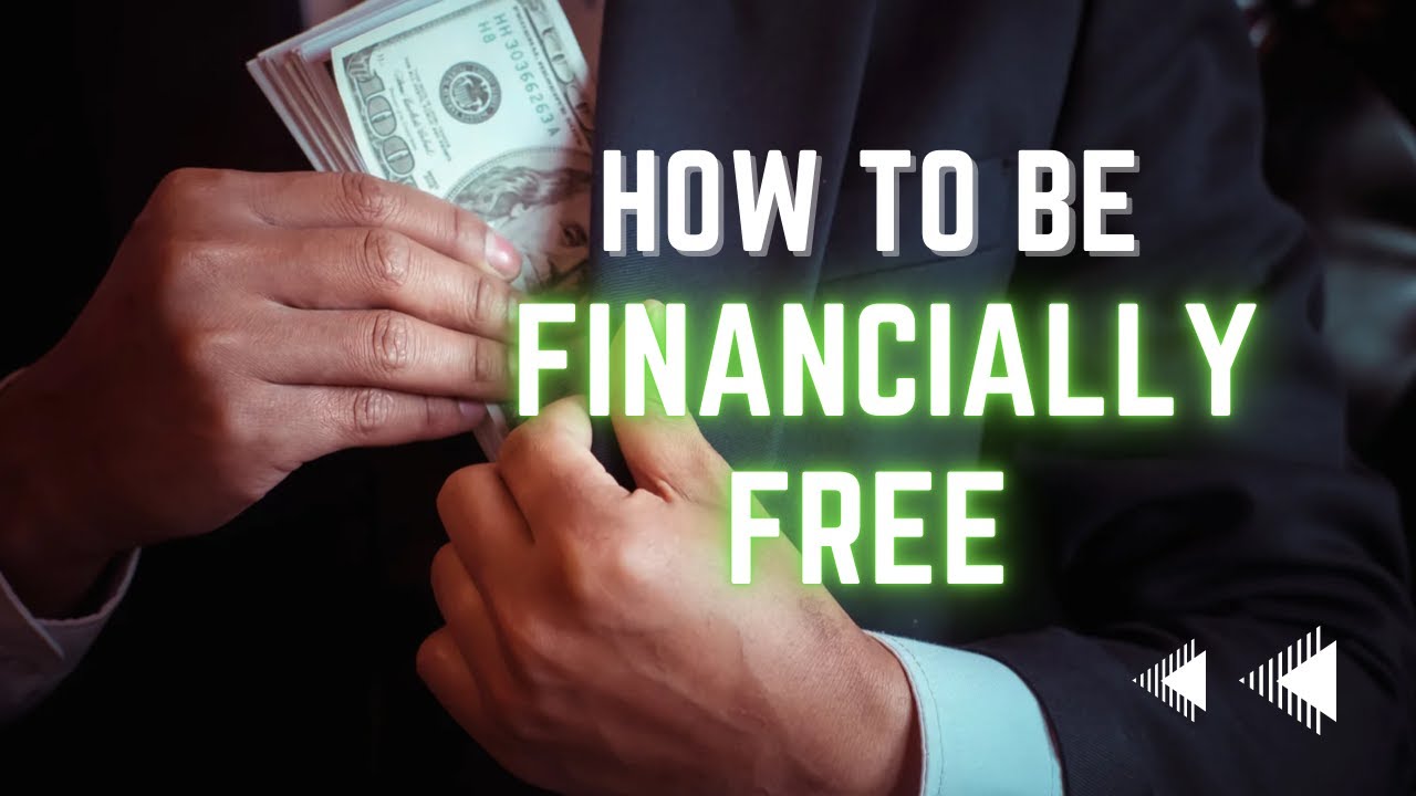 How to Be Financially Free - YouTube