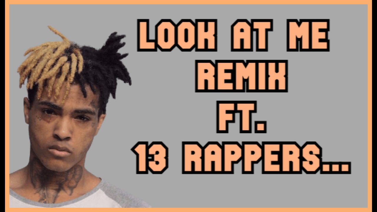 XXXTENTACION - Look At Me Remix - SkiMask,JuiceWRLD,2PAC, Eminem ...