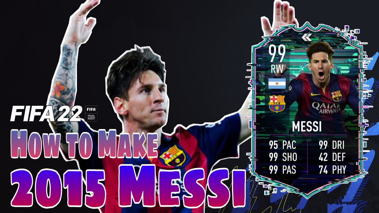 How to Create 2015 Lionel Messi | FIFA 23 - YouTube