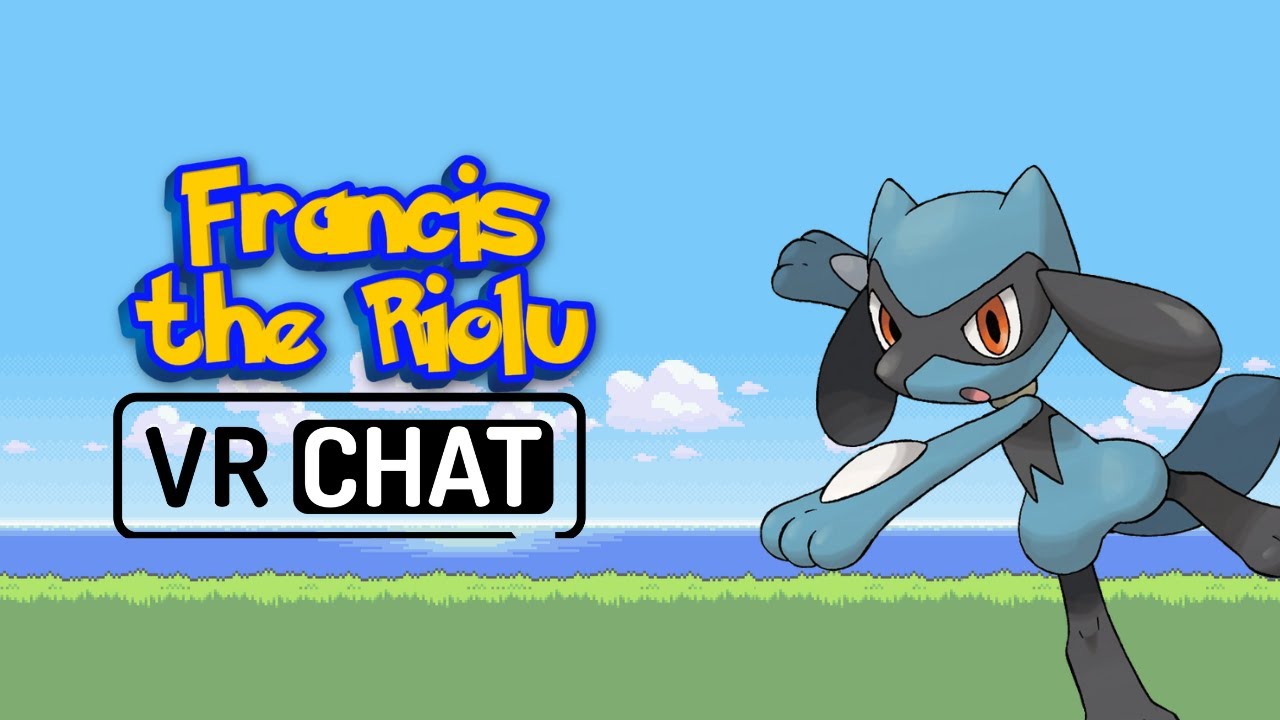 Francis the Riolu VRChat Steam (NORMAL TIME) - YouTube