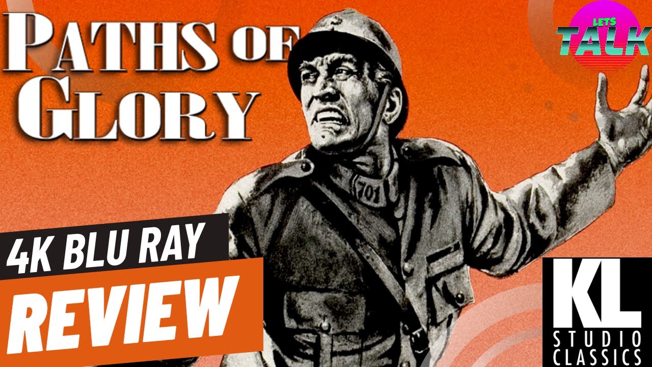 PATHS OF GLORY - 4K BLU RAY REVIEW - YouTube