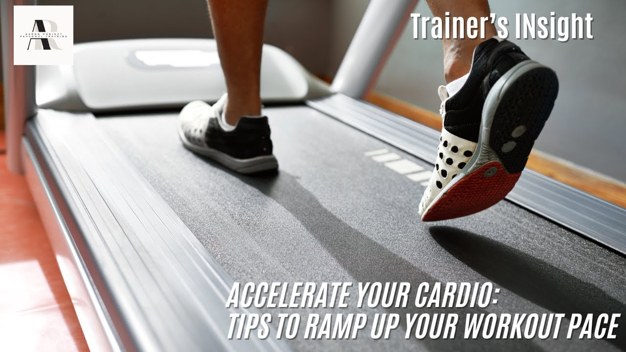 Accelerate Your Cardio. Tips to Ramp Up Your Workout Pace - YouTube