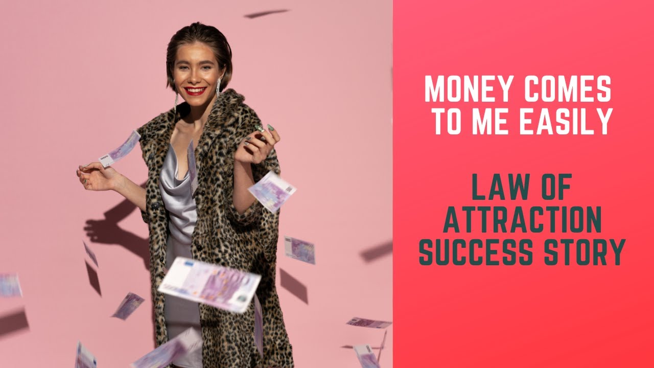 Law Of Attraction Money Manifestation Success Story ~ Money Comes To Me ...