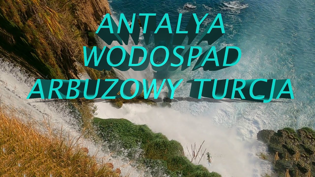 Antalya Wodospad Arbuzowy Turcja Antalya Watermelon Waterfall Turkey ...