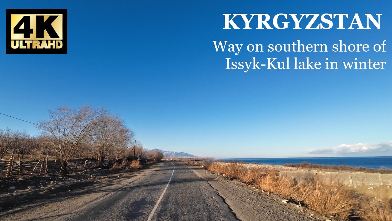 Way on southern shore of Issyk-Kul lake in winter [4K] - YouTube