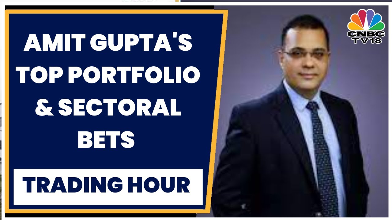 ICICI Securities PMS' Amit Gupta's Top Portfolio & Sectoral Bets For ...