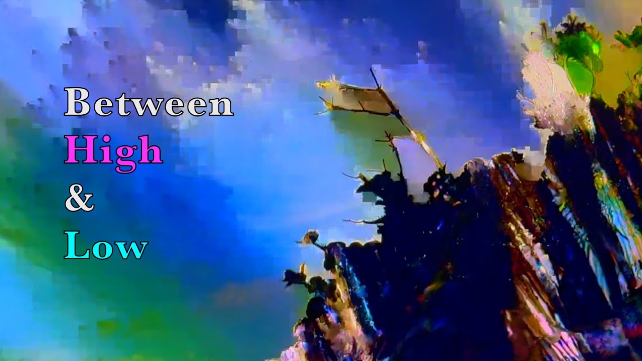 All Between High & Low HD 1080p - YouTube