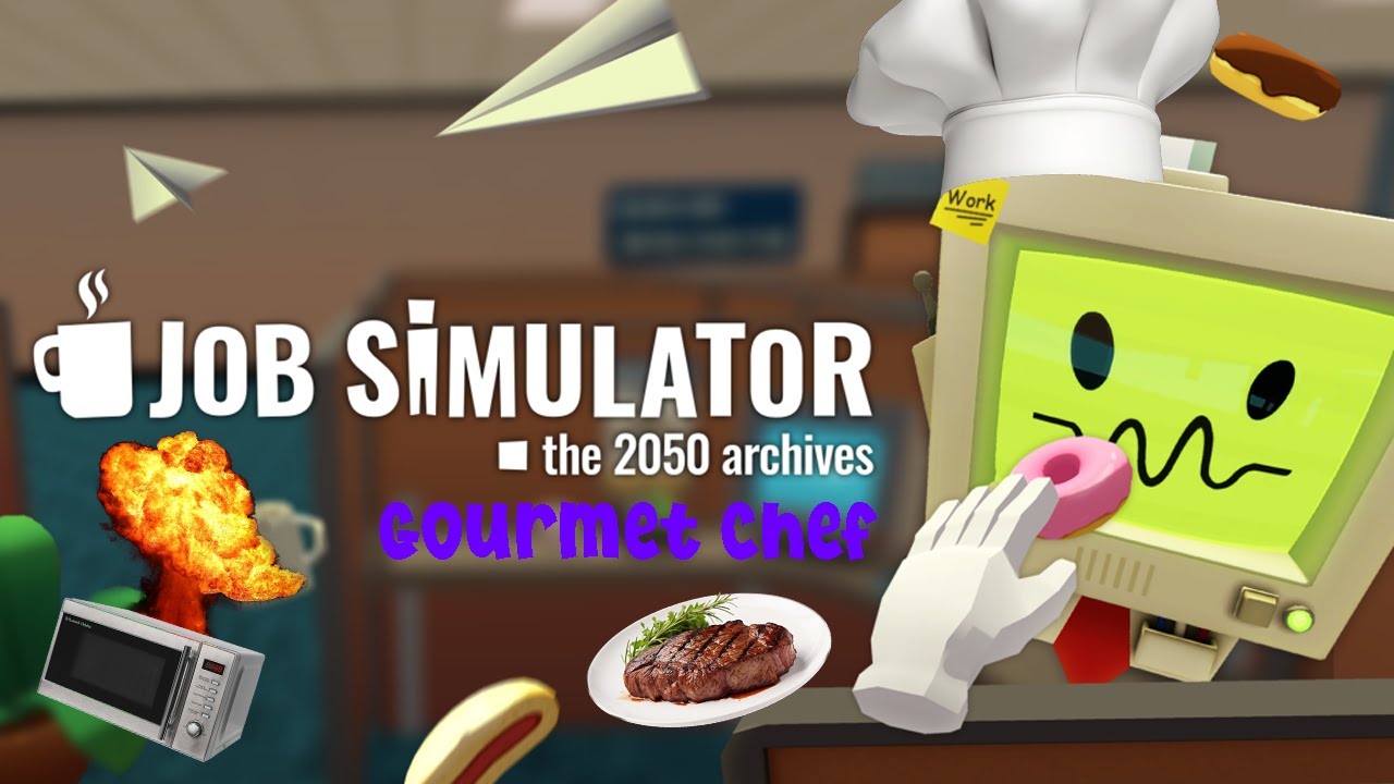 CHAOS IN THE KITCHEN! Job Simulator Gourmet Chef MEGA Episode. - YouTube