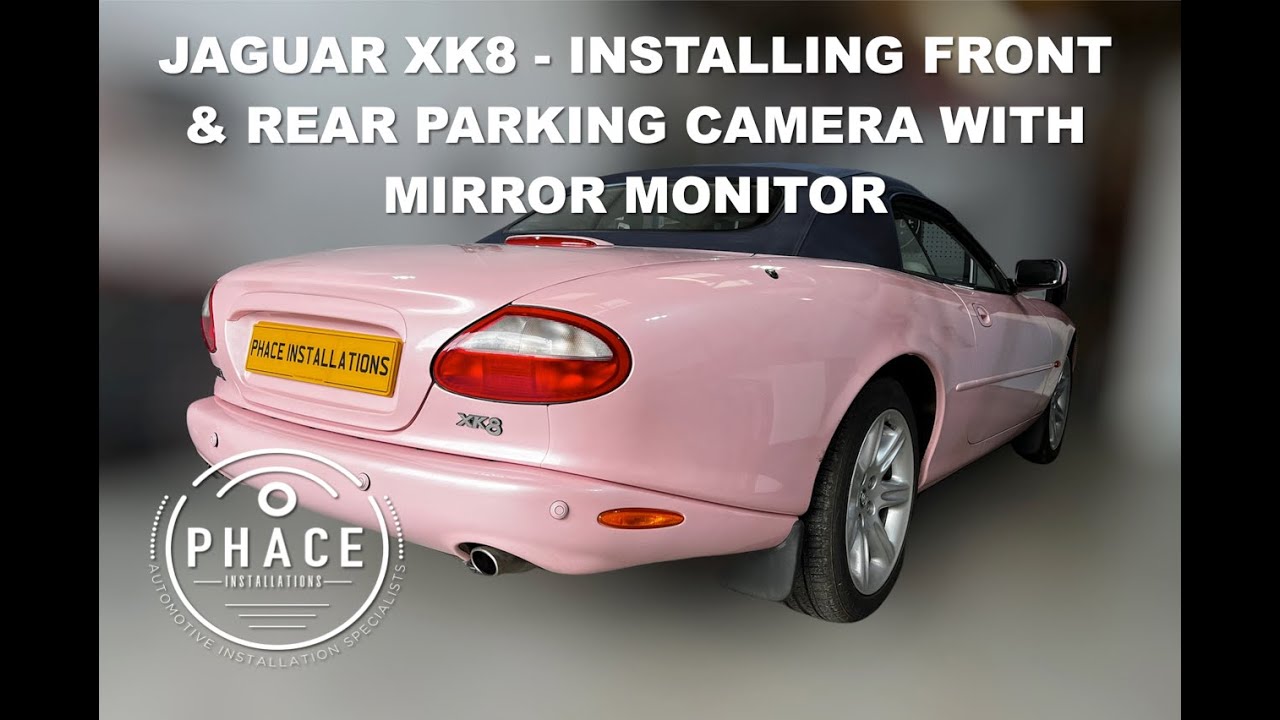 JAGUAR XK8 FRONT & REAR PARKING CAMERA PHACE INSTALLATIONS HD 1080p ...
