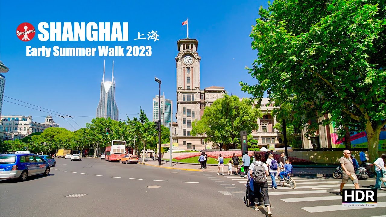 Shanghai Early Summer Walk 2023 - Nanjing Road and the Bund - 4K HDR ...