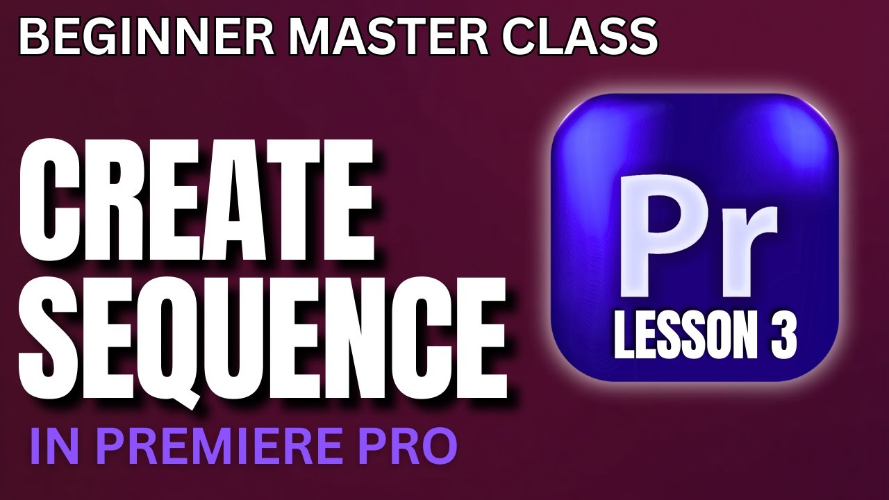 How To create A New Sequence In Premiere Pro Beginner Masterclass ...