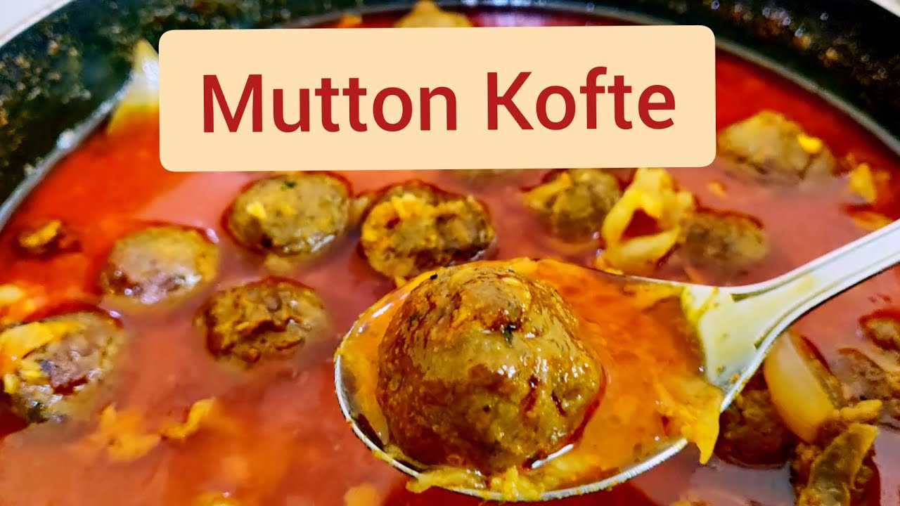Mutton Kofta Recipe l Mutton Kofta Mugali style l Mutton Kofta curry l ...