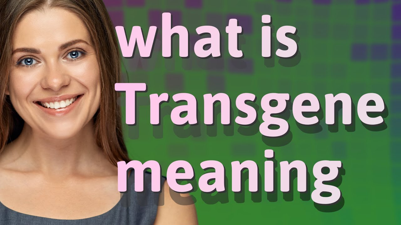 Transgene | meaning of Transgene - YouTube