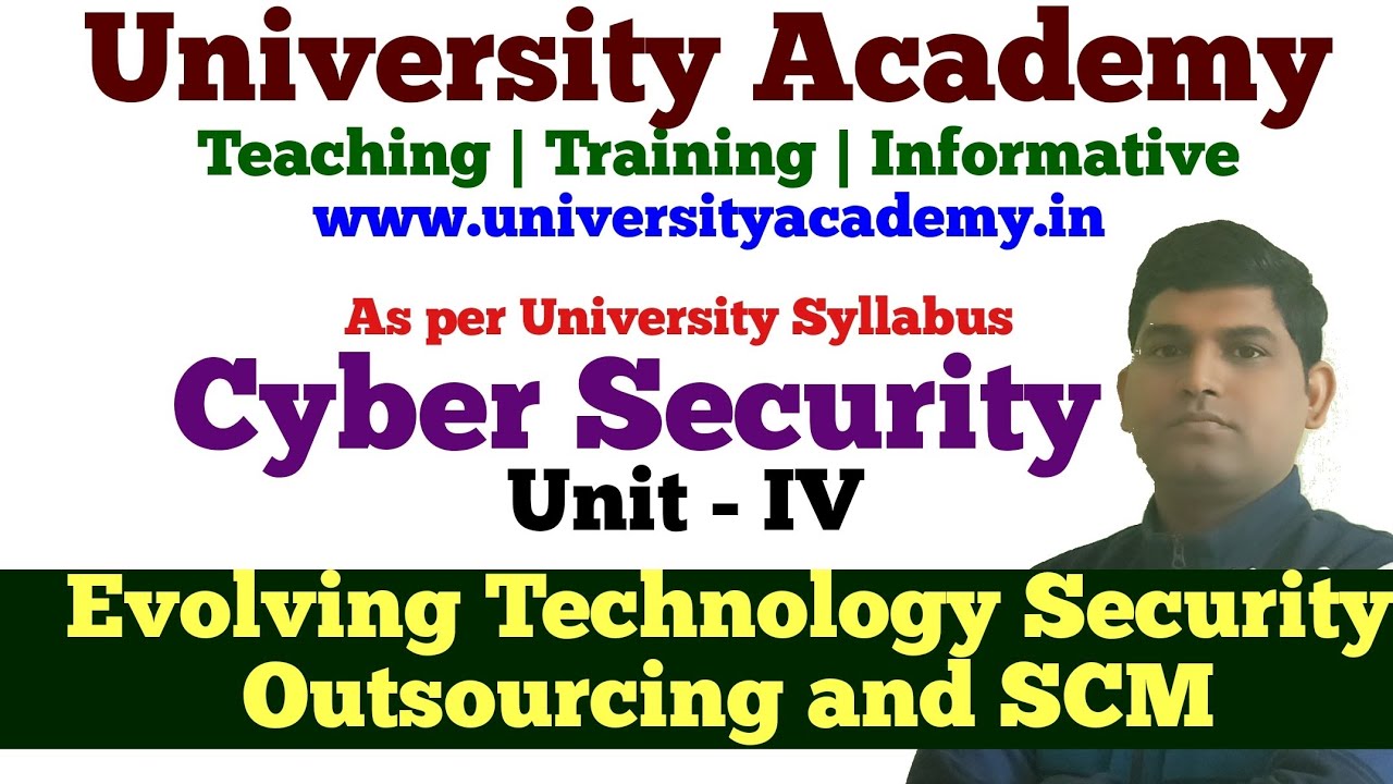 CS25:Evolving Technology Security, Outsourcing Security, Supply Chain ...