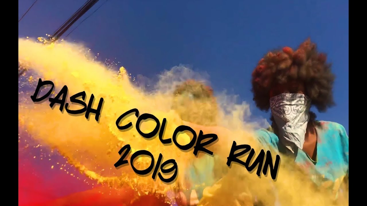 Dash Color Run 2k19 !! || Epic Vlog - YouTube