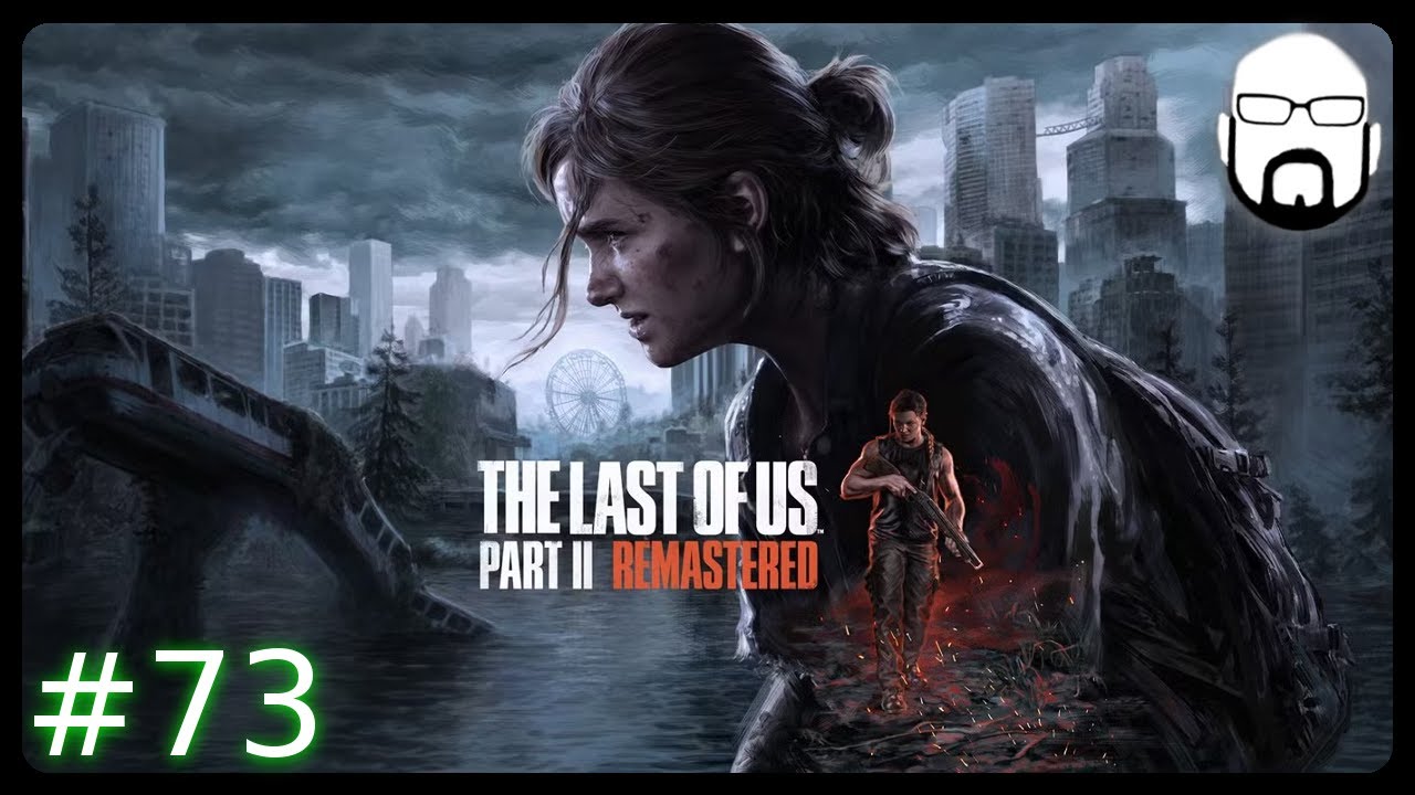 Let's Play The Last of Us Part 2 #73 Remastered | Deutsch / German ...