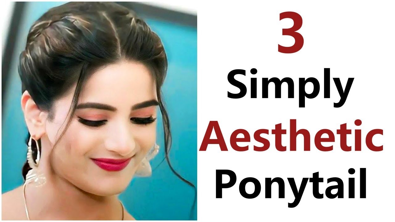 3 Easy Aesthetic Hairstyle - Simply beautiful Pony | Hairstyle for ...