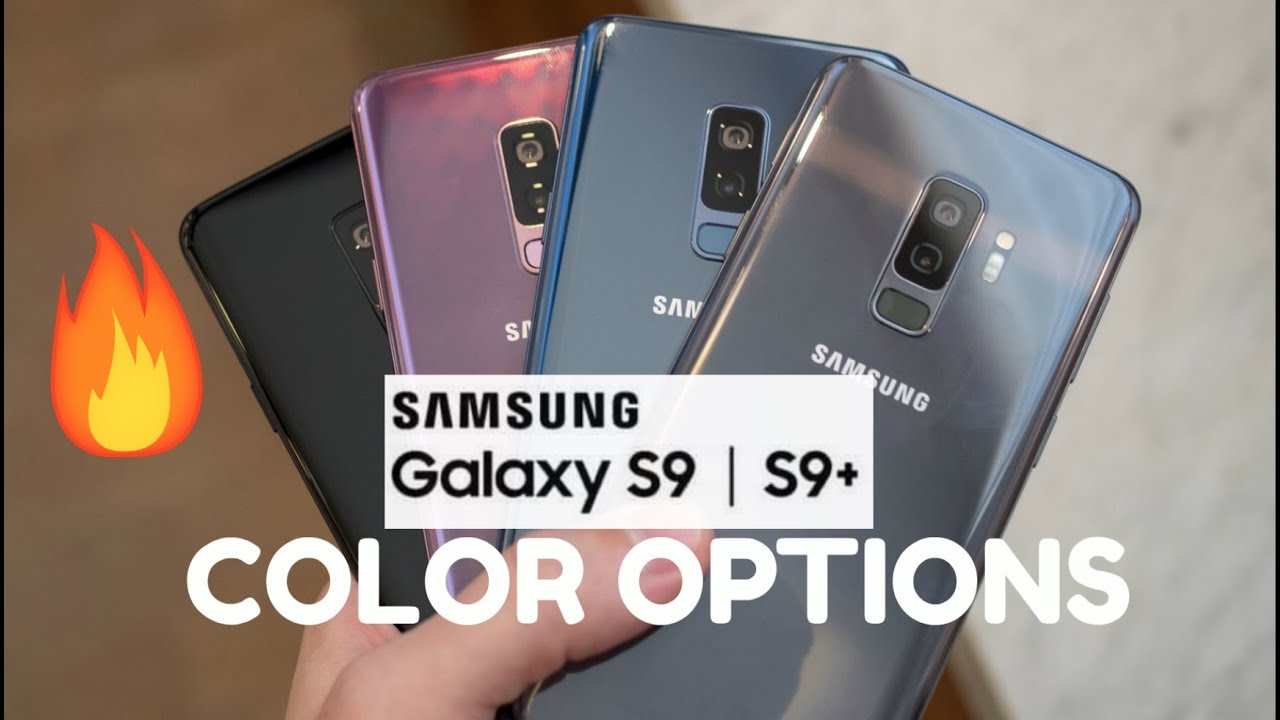 Samsung Galaxy S9 and S9+ colors comparison ! Which one will you choose ...