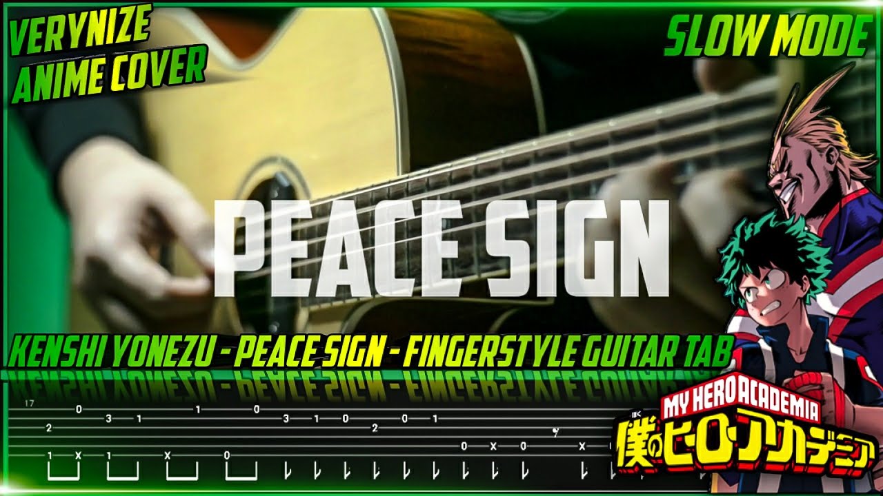 Boku No hero Academia - PEACE SIGN | Slow Mode Fingerstyle TAB TUTORIAL ...