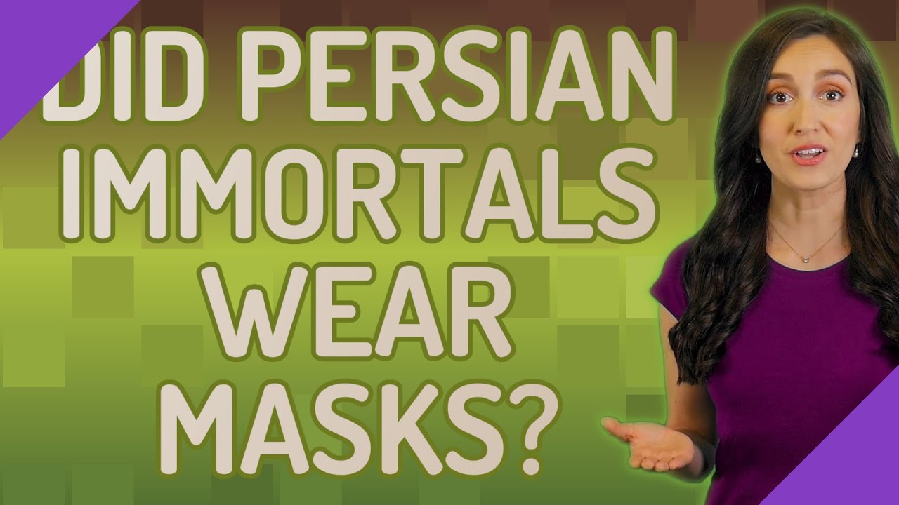 Did Persian Immortals wear masks? - YouTube