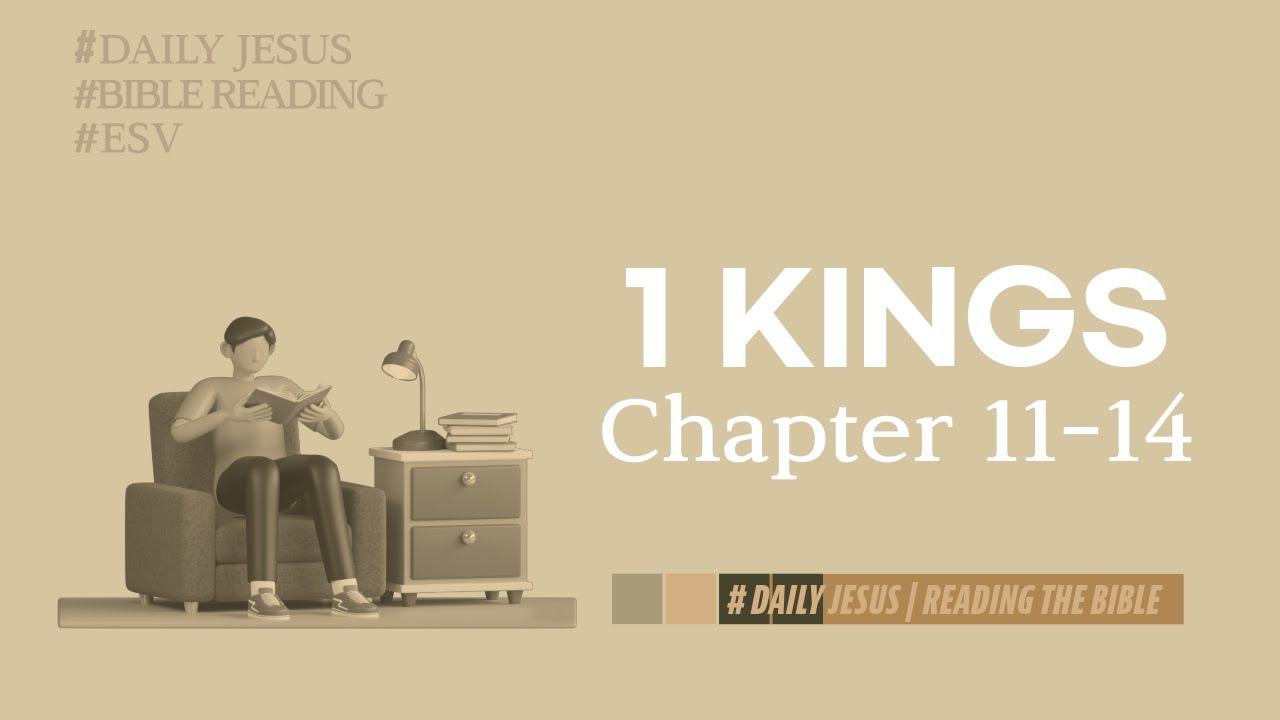 Bible Reading | 1 Kings Chapter 11 - 14 | Bible Version_ESV - YouTube