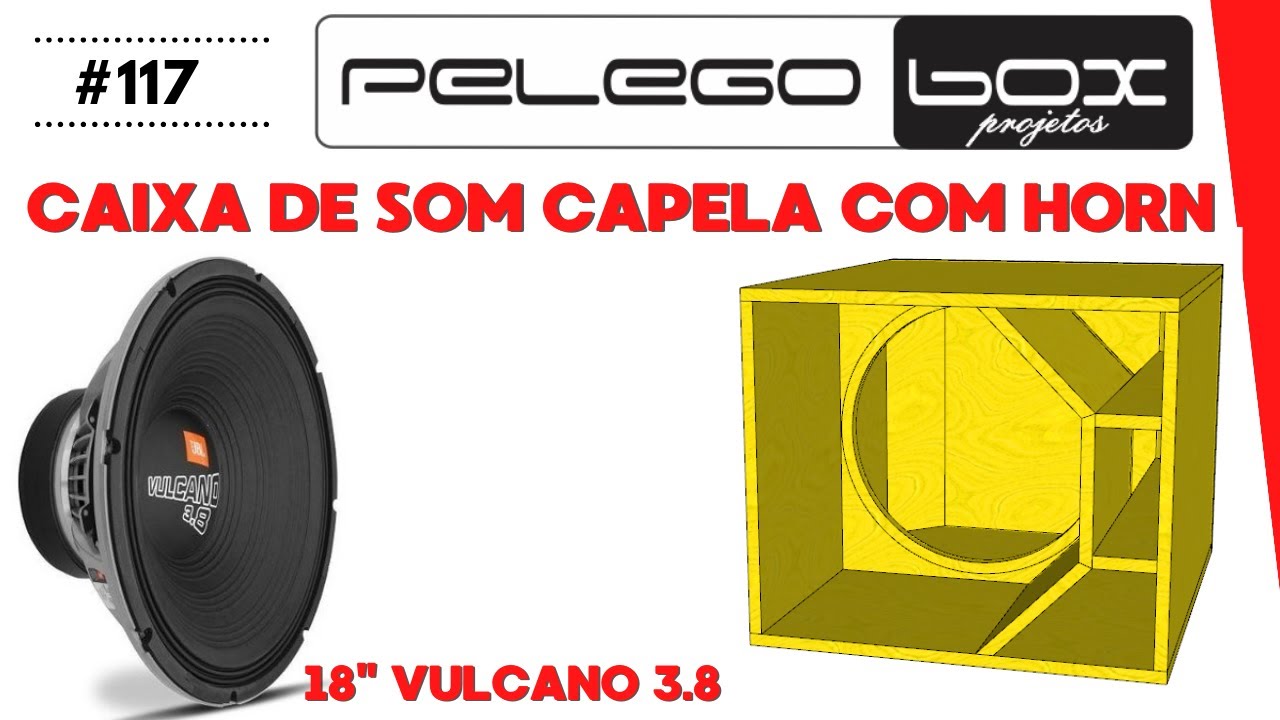 #117 PROJETO 3D COMO FABRICAR CAIXA HORN CAPELA 1 X 18" JBL VULCANO 3.8 PELEGO BOX - YouTube