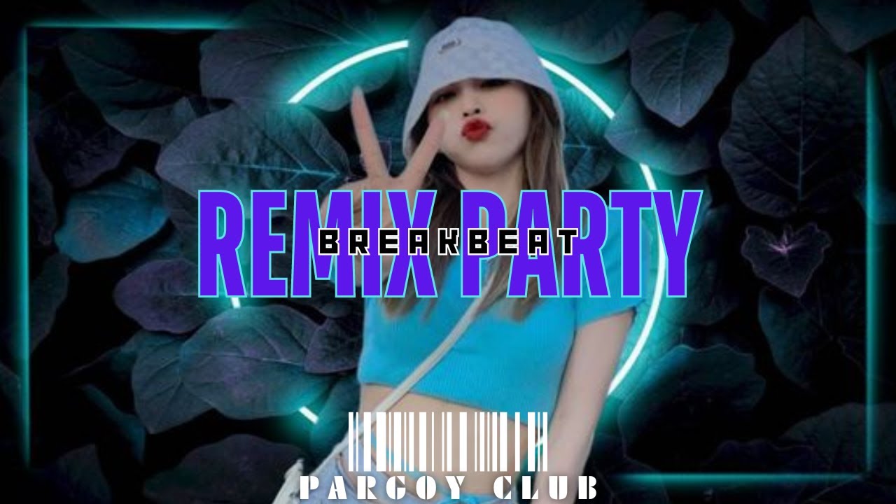 DJ Break Beat Latin !!! || Remix Party || Break Beat 2024 || Full Bass ...