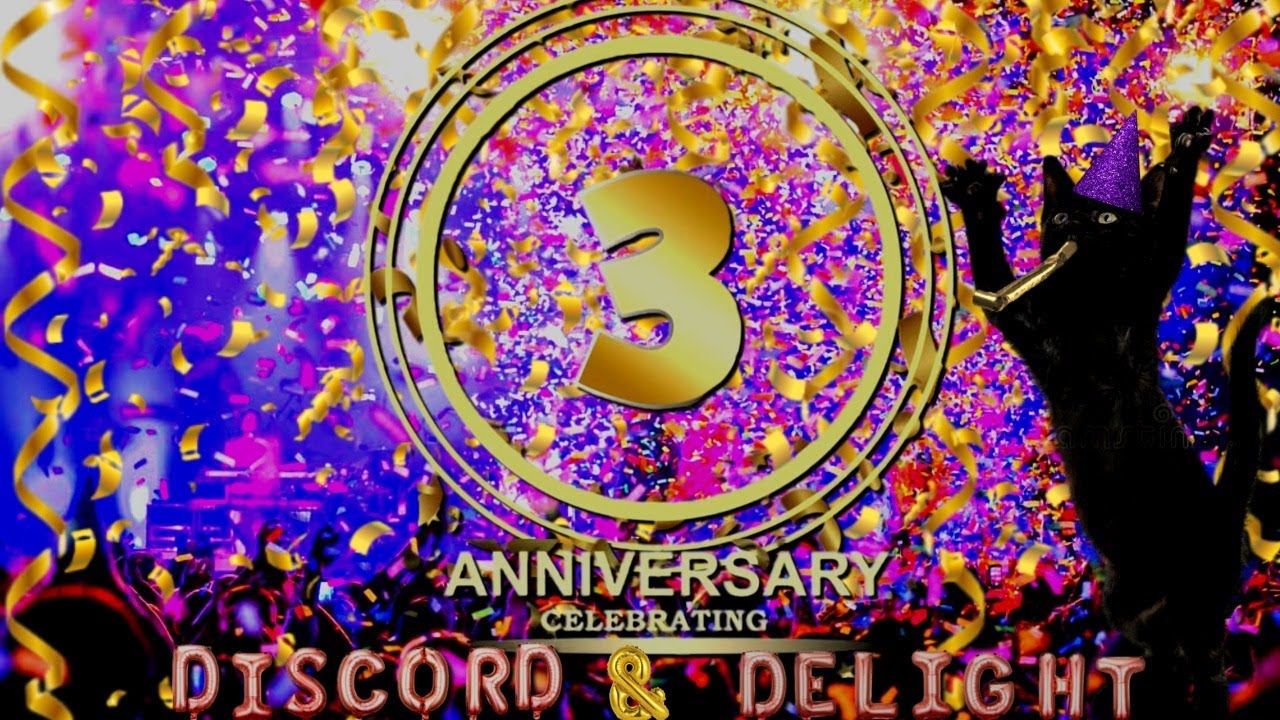 Afternoon Discord and Delight #121 | Three Year Anniversary Celebration ...