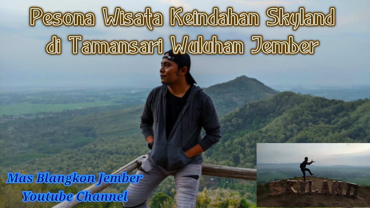 Pesona Keindahan Wisata Skyland Di Tamansari Wuluhan Jember - YouTube