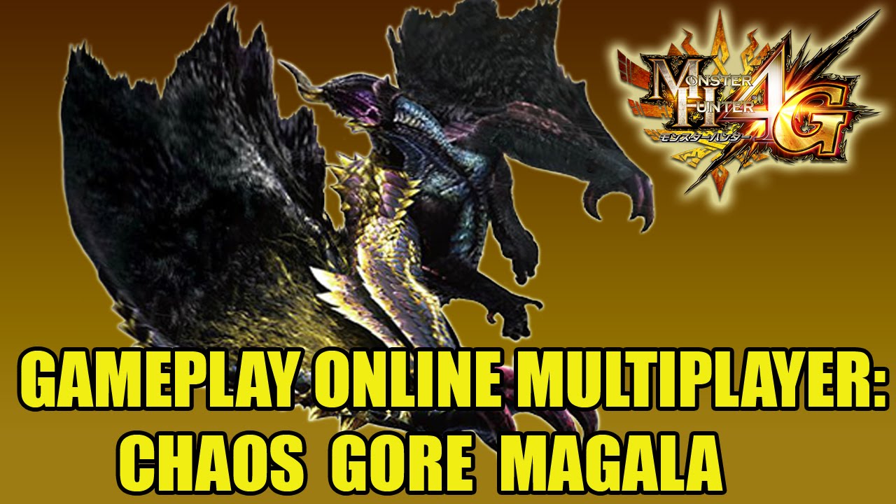 Monster Hunter 4G/ULTIMATE - CHAOS GORE MAGALA G3- gameplay online ...