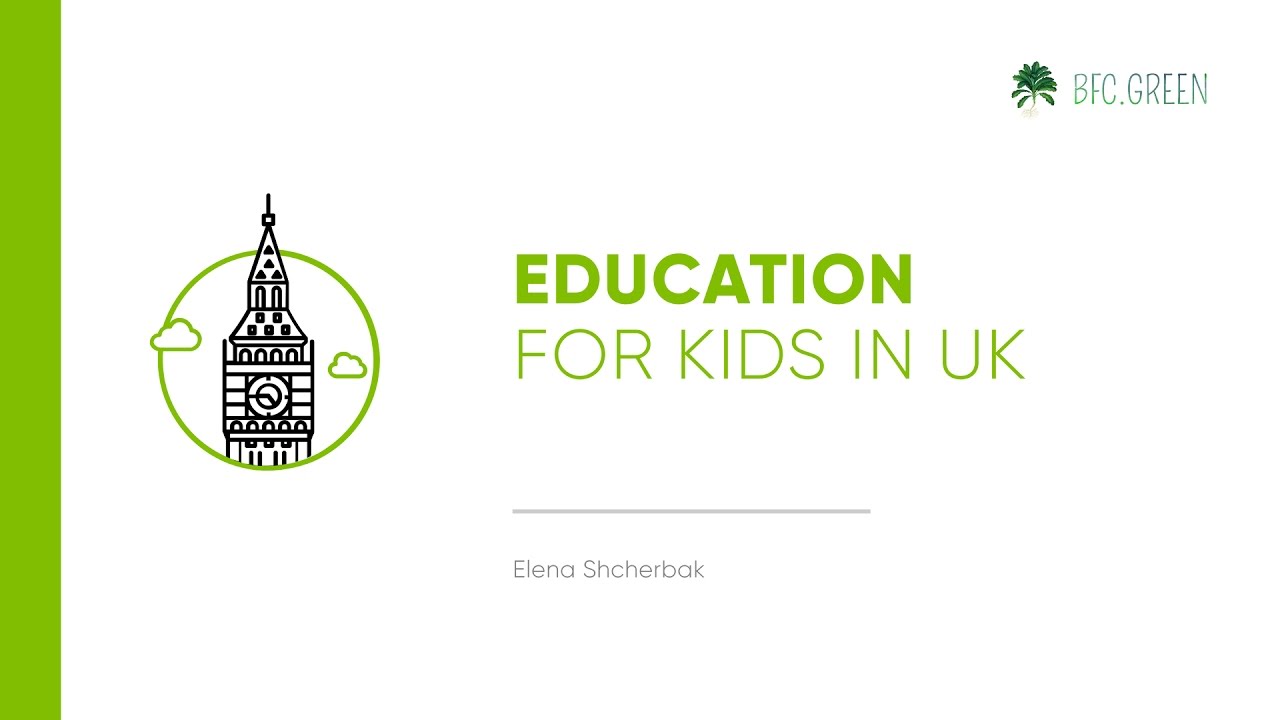 BFC Green Talks - Education for kids in UK (by Elena Shcherbak) - YouTube