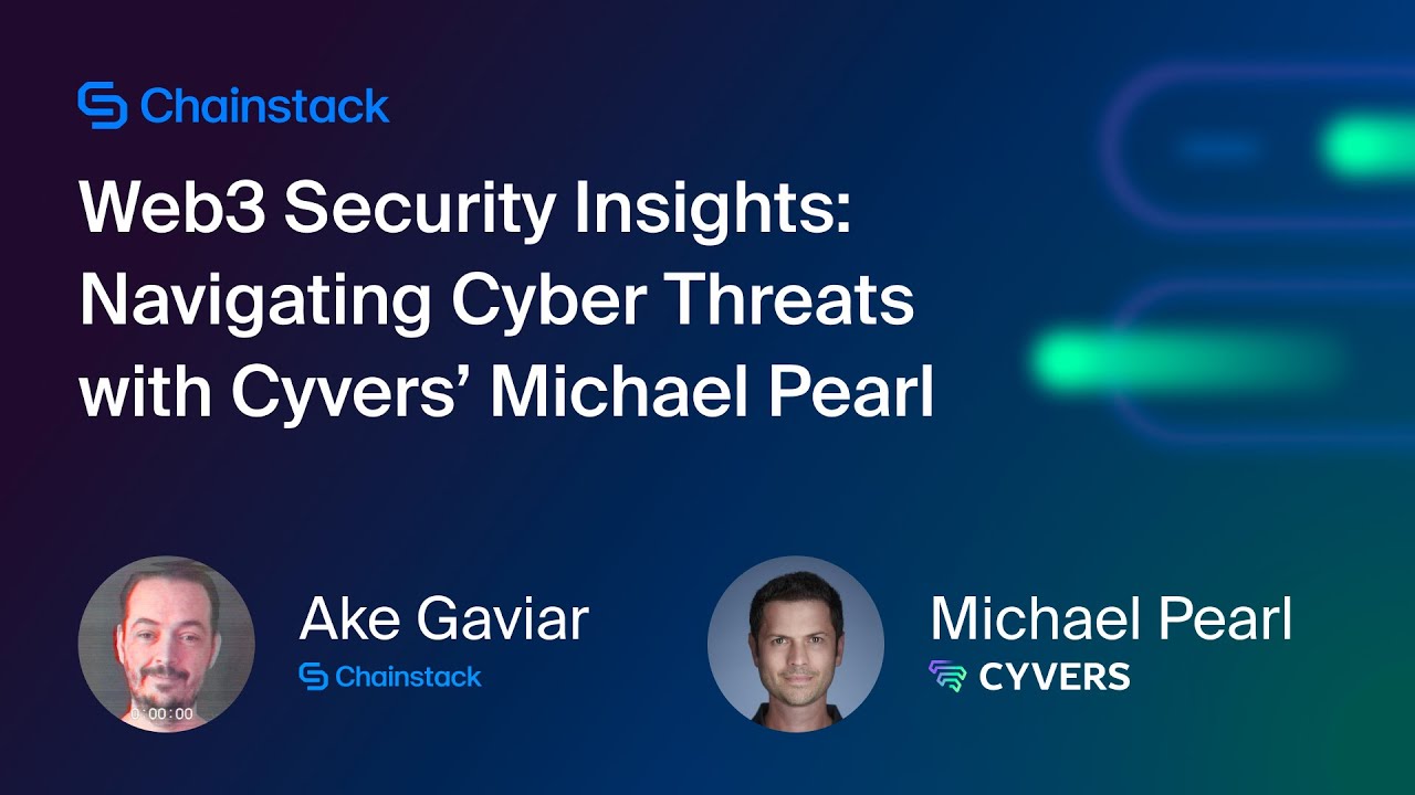 Web3 Security Insights: Navigating Cyber Threats with Cyvers' Michael Pearl - YouTube