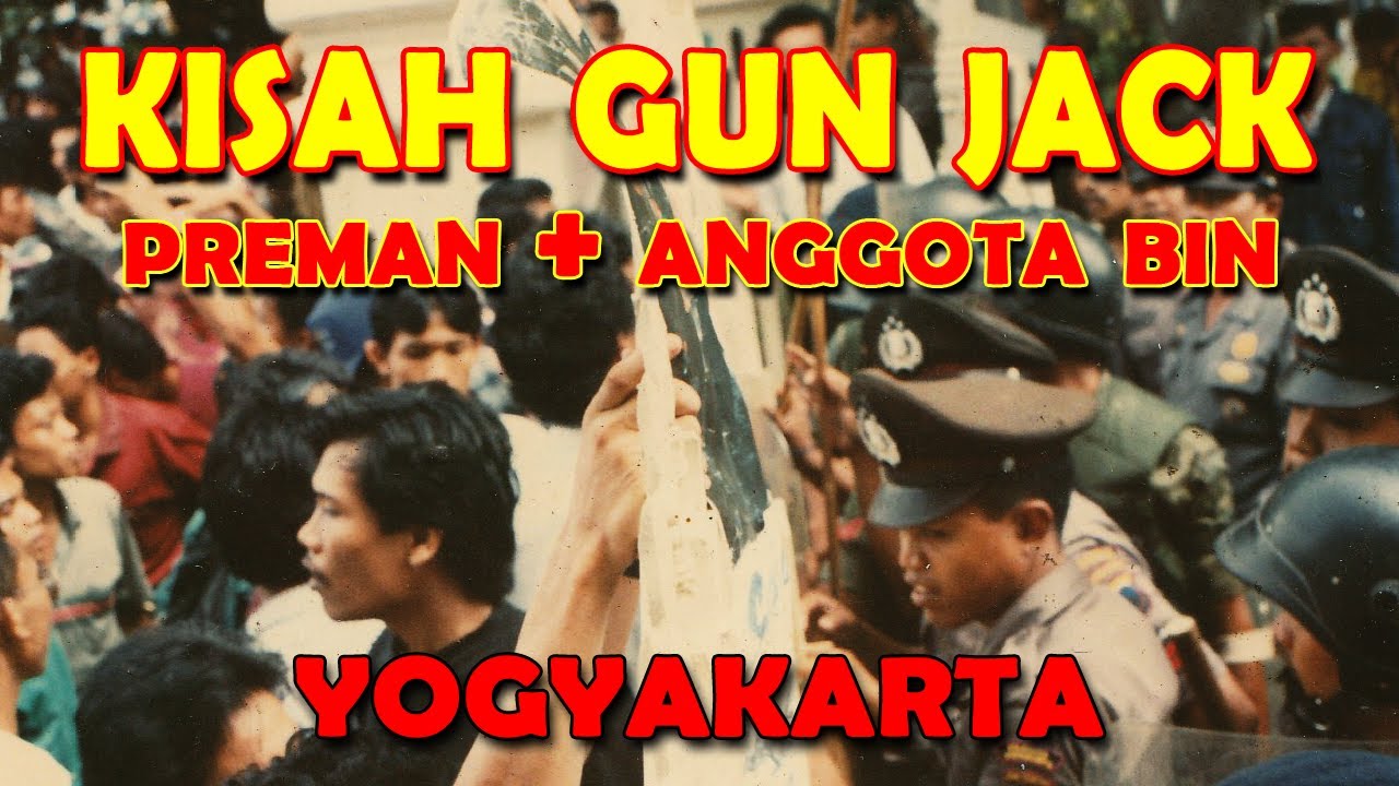Kisah Nyata GUN JACK Preman Paling Ditakuti di Yogyakarta - YouTube