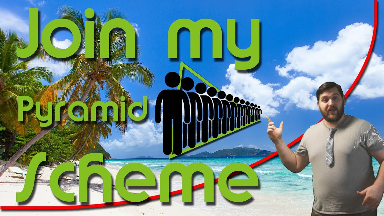 Join My Pyramid Scheme In Just 5 EASY Steps! - YouTube