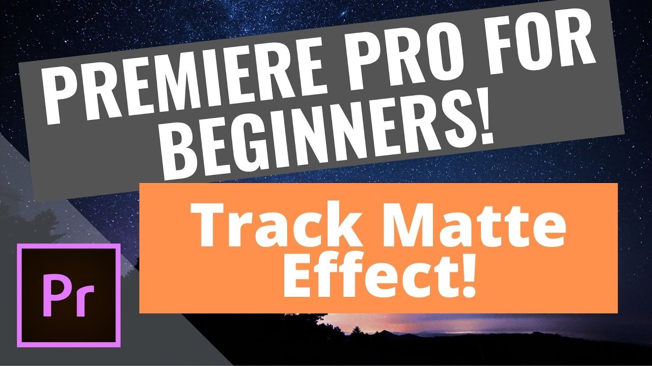 Premiere Pro Track Matte Tutorial (2020) - YouTube