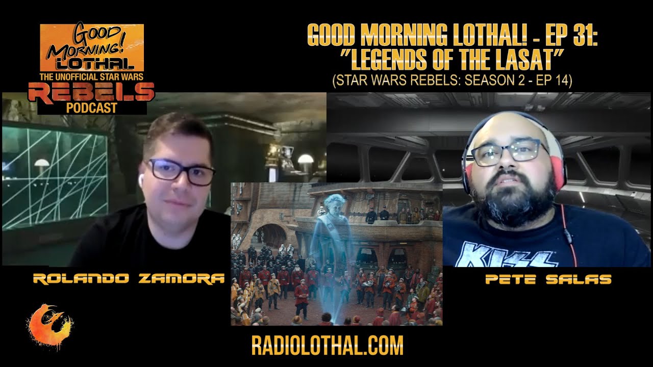 EP 31: GOOD MORNING LOTHAL! THE UNOFFICIAL STAR WARS REBELS PODCAST ...