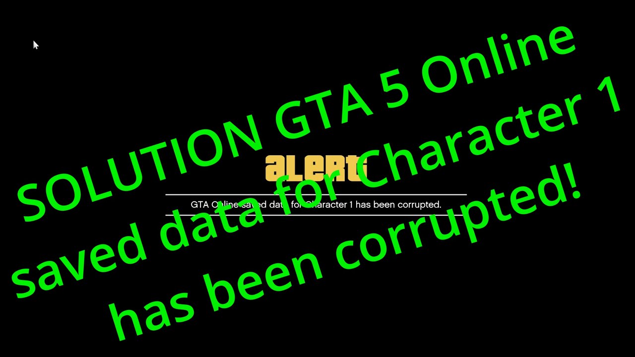 Tutorial: GTA 5 Online saved data for Player 1 has been corrupted in ...