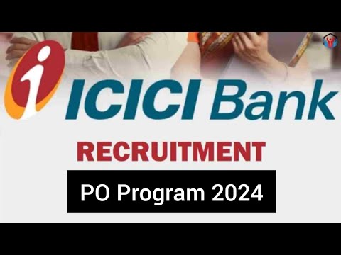 ICICI Bank Vacancy Notification Out | ICICI Bank PO Program 2024 - YouTube