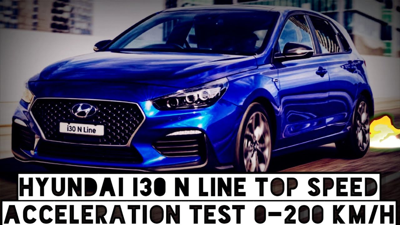 Hyundai i30 N Line Top Speed - Acceleration Test 0-200 km/h - YouTube