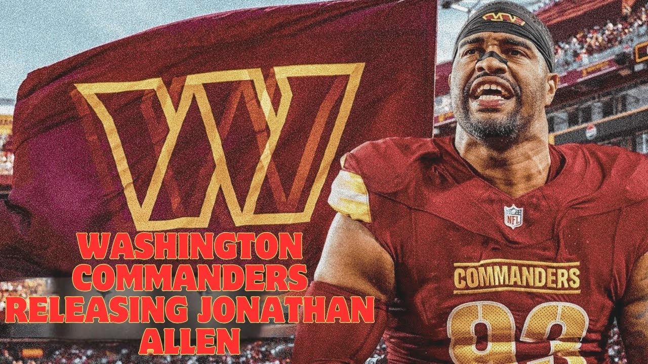 Washington Commanders release defensive tackle Jonathan Allen - YouTube