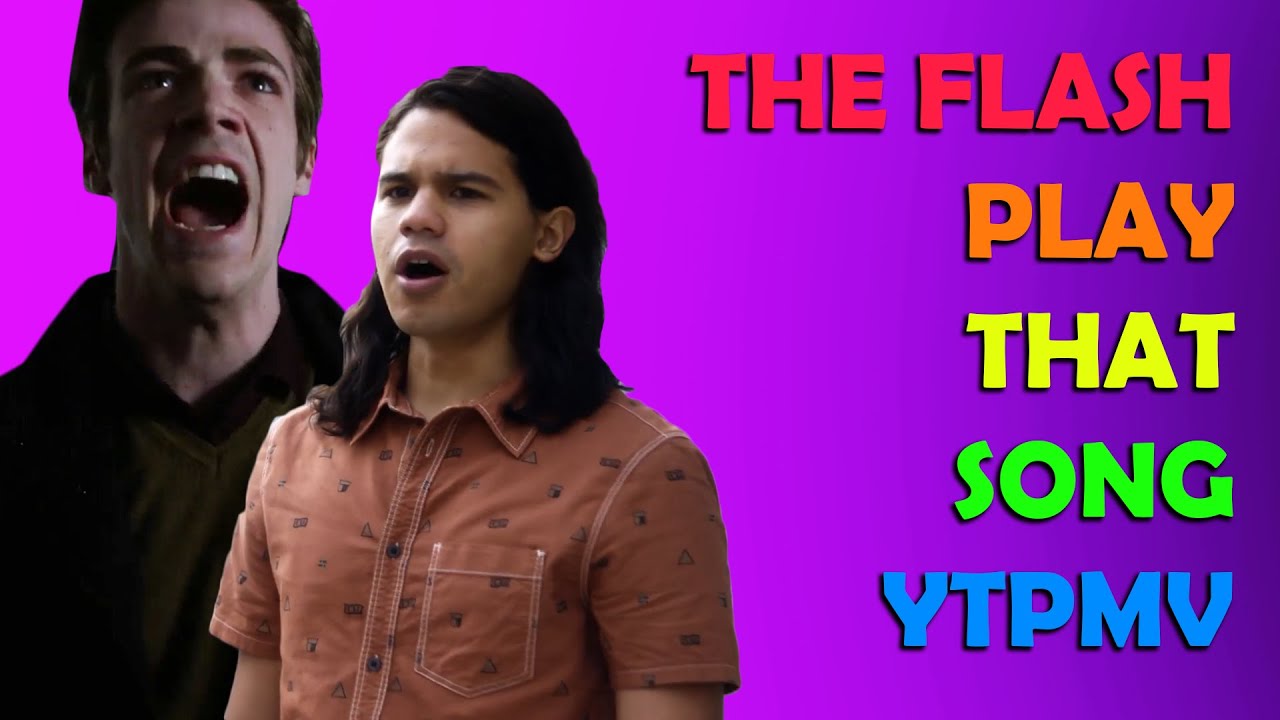 The Flash Play That Song YTPMV - YouTube