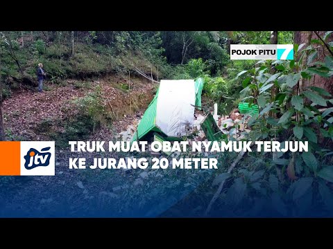 Truk Muat Obat Nyamuk Terjun Ke Jurang 20 Meter | POJOK PITU JTV