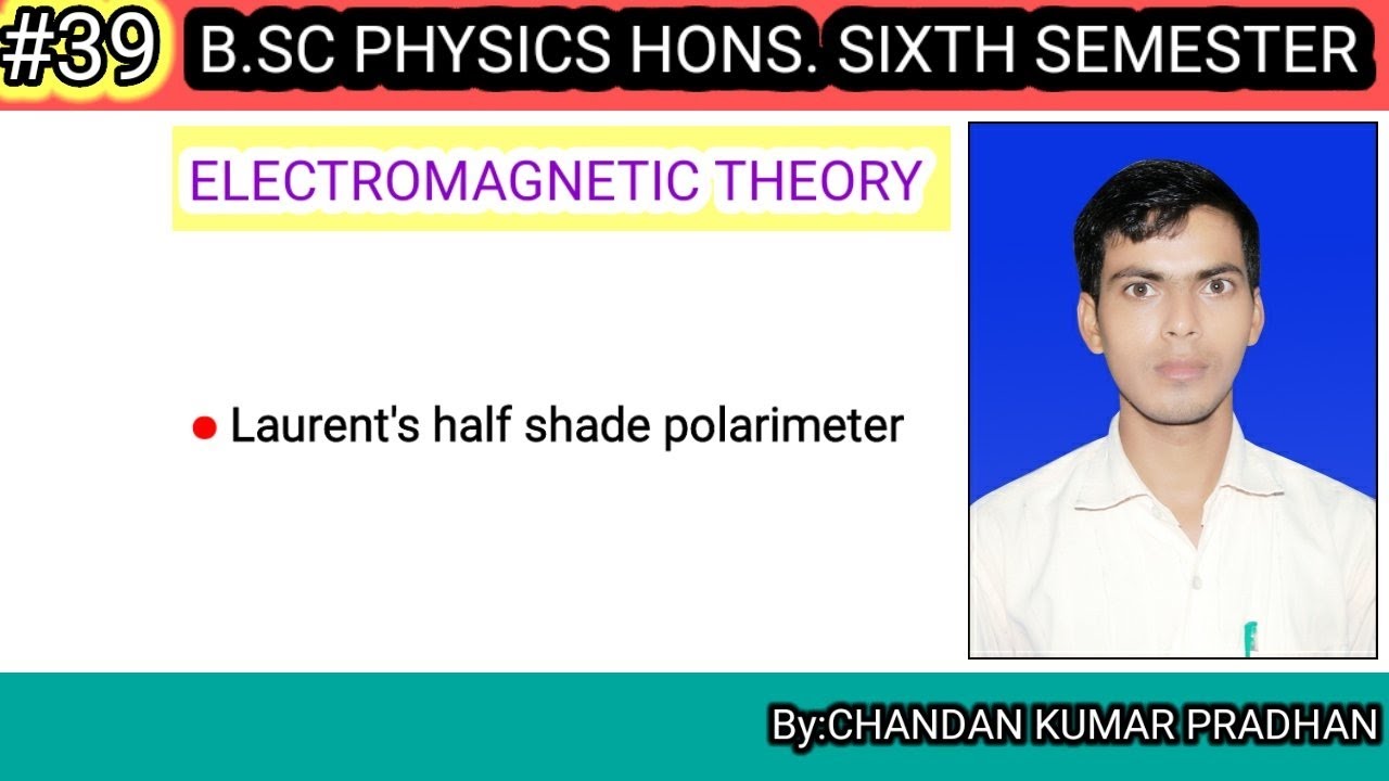 ELECTROMAGNETIC THEORY: Laurent's half shade polarimeter - YouTube