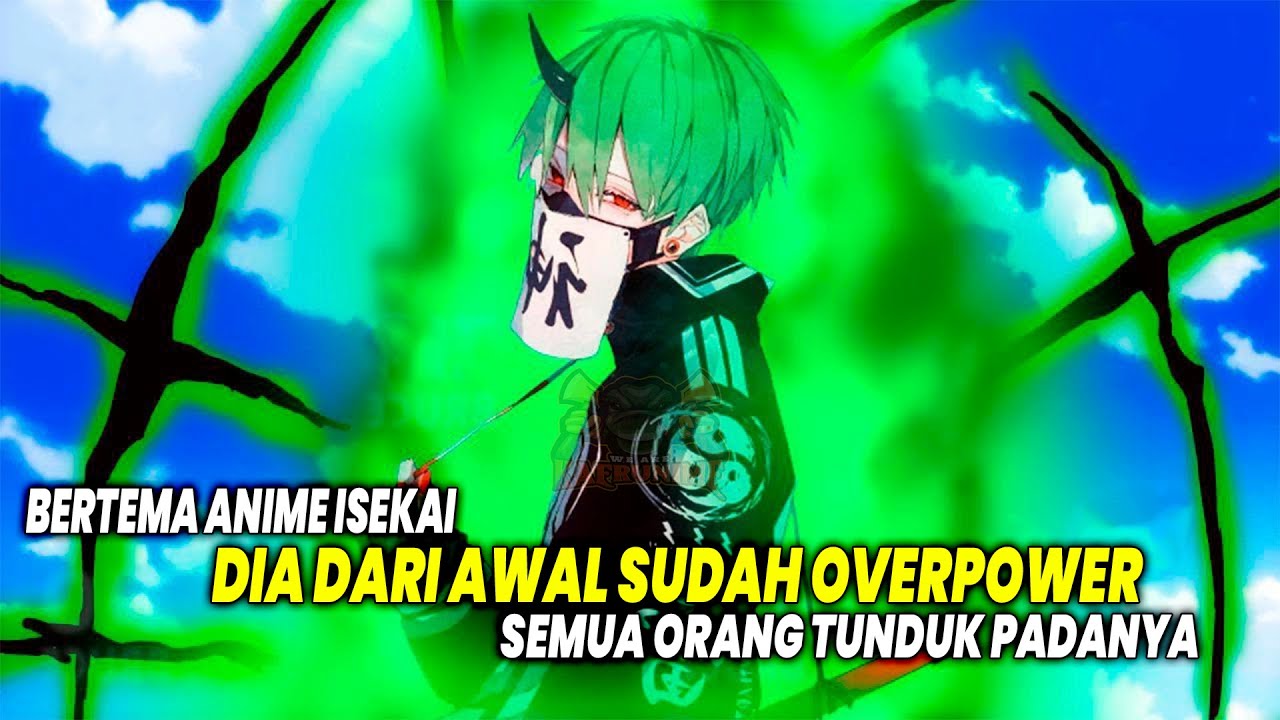 OVERPOWER DARI AWAL CERITA!! Inilah 10 Anime Isekai dimana Tokoh Utama ...