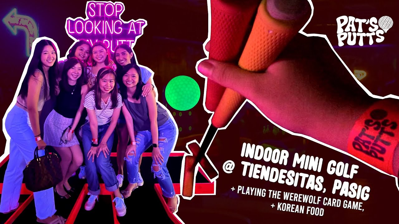 ⛳Indoor Mini Golf @ Pat's Putts Tiendesitas, Pasig🏌️ - YouTube