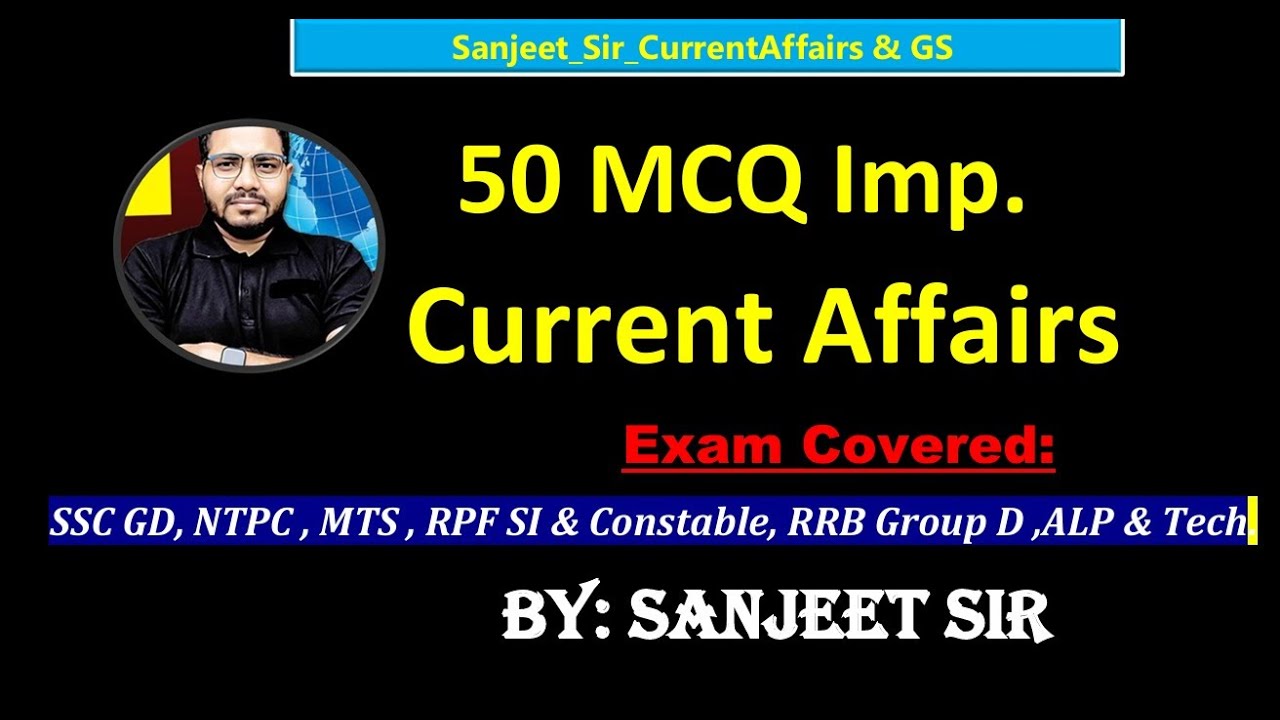 50 MCQ Imp. Current Affairs || Current Affairs For ALL EXAM || By ...
